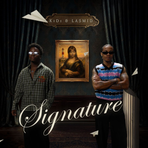 KiDi Releases New Summer Hit 'Signature' with Lasmid